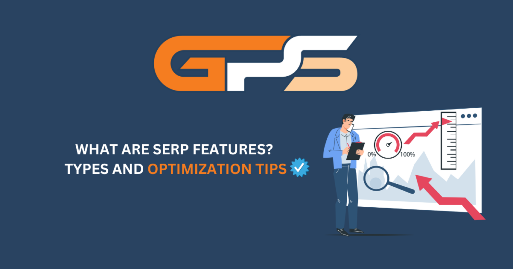 Unlock SERP Features: Types and Optimization Tips